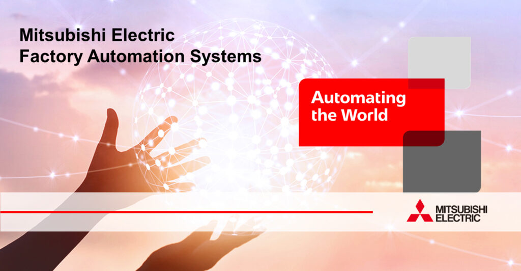 Mitsubishi Electric’s Factory Automation Systems Business Launches New Global Slogan “Automating ...