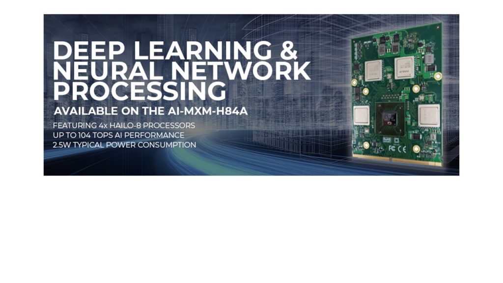 AI-MXM-H84A – MXM Module with Four Hailo-8 Processors for Edge AI Available From Impulse ...