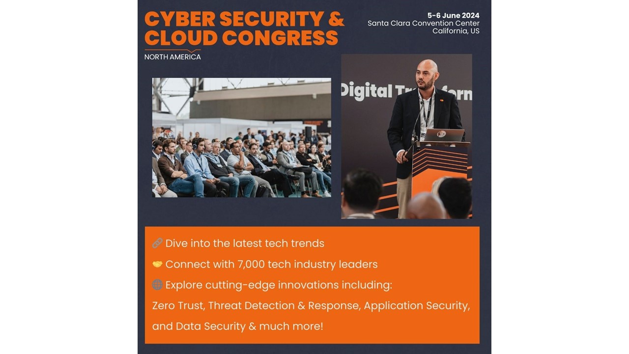 Cyber Security & Cloud Congress 2024: Uniting 7,000 Experts at the Global Hub of Innovation and ...