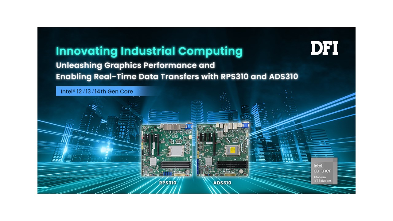 DFI Unveils World's First Industrial Motherboard Compatible with Intel ...