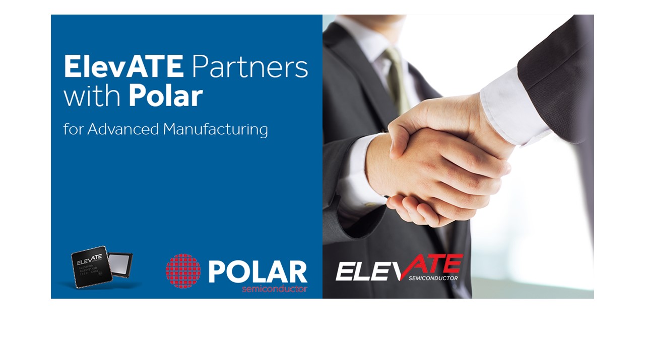 ElevATE Semiconductor and Polar Semiconductor Sign Strategic ...